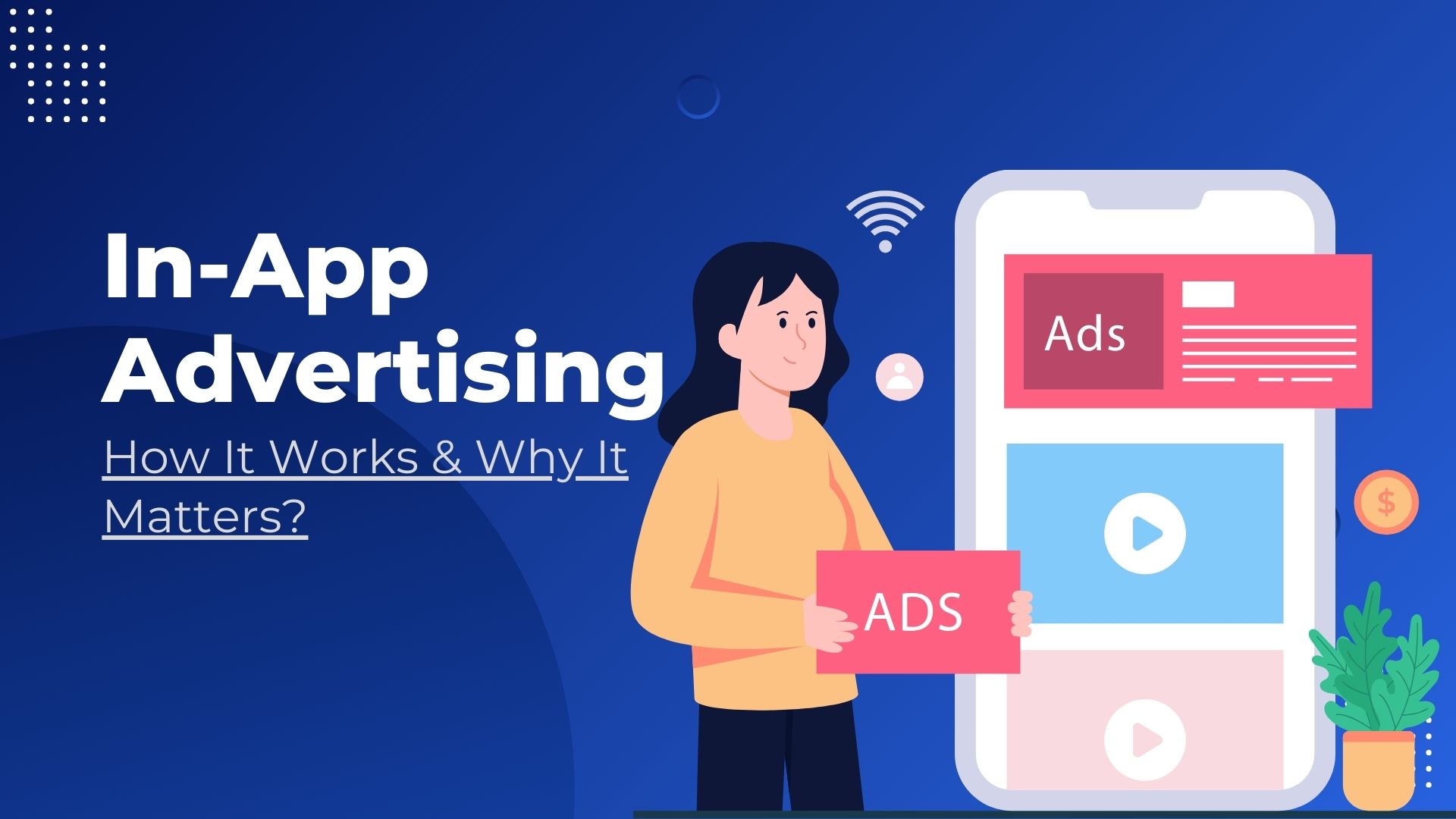In-App Advertising: How It Works & Why It’s Important